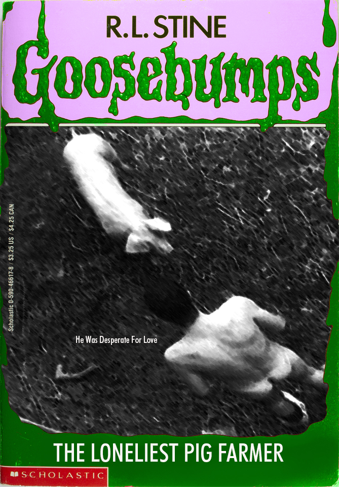 Goosebumps: The Loneliest Pig Farmer – Lycra Bustier Art